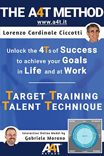 The A4T Method: SELF-REALIZED in LIFE and at WORK by Lorenzo Cardinale ...