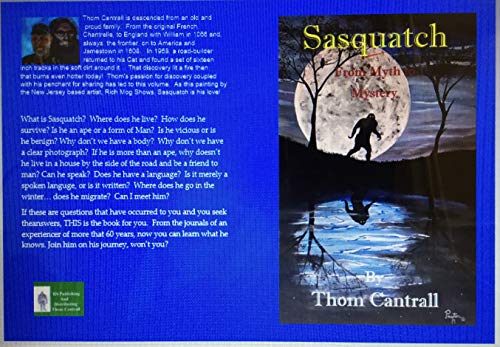 Sasquatch - From Myth to Mystery by Thom Cantrall | Goodreads