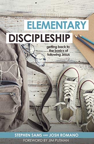 Elementary Discipleship: Getting Back to the Basics of Following Jesus ...