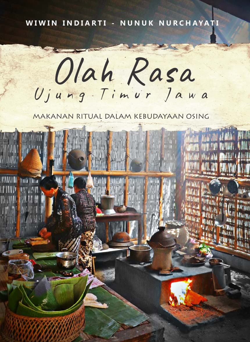 Olah Rasa Ujung Timur Jawa: Makanan Ritual dalam Kebudayaan Osing by ...