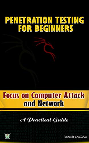 Penetration Testing for Beginners: A Practical Guide by Raynaldo ...