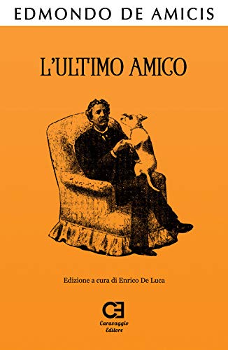 L'ultimo amico by Edmondo de Amicis | Goodreads
