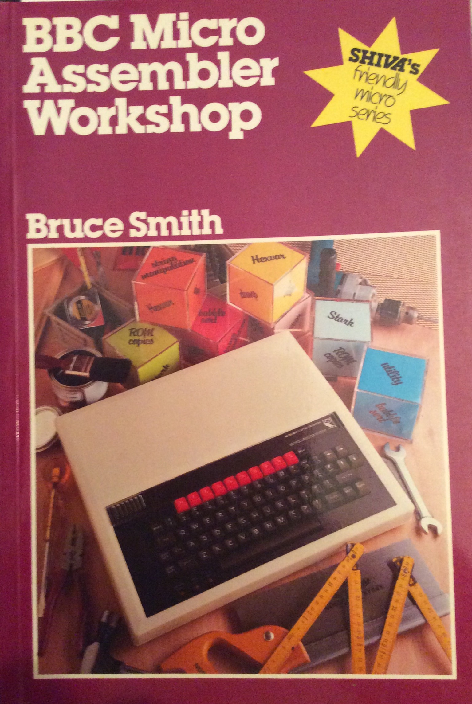 BBC Micro Assembler Workshop by Bruce Smith | Goodreads