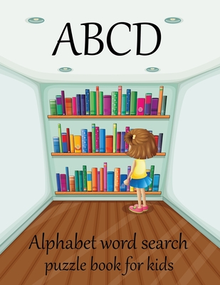 ABCD alphabet word search puzzle book for kids: Word search by letter ...