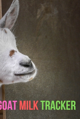 Goat Milk Tracker: This goat milk tracker for record every day, every ...