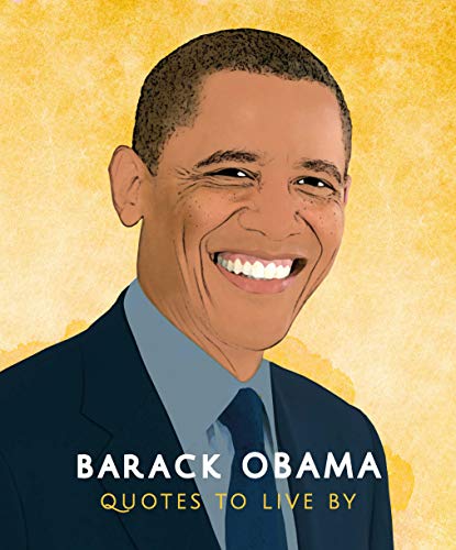 Barack Obama - Quotes to Live By by Barack Obama | Goodreads