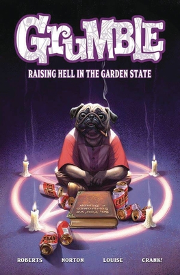 Grumble: Raising Hell in the Garden State by Rafer Roberts | Goodreads