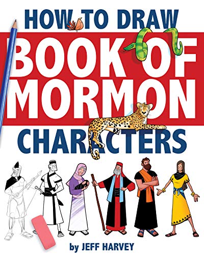 How to Draw Book of Mormon Characters by Jeff Harvey | Goodreads