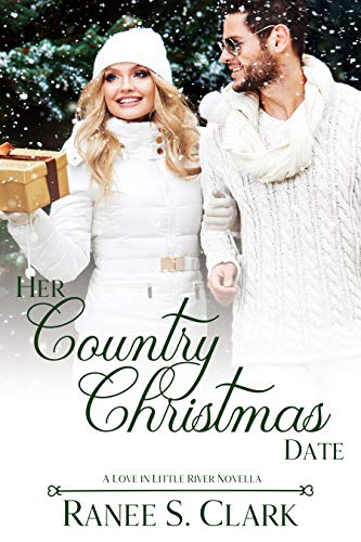 Her Country Christmas Date (Love in Little River) by Ranee S. Clark ...