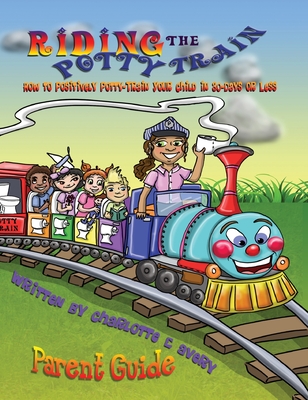 Riding The Potty Train: Adult Guide by Charlotte E. Avery | Goodreads