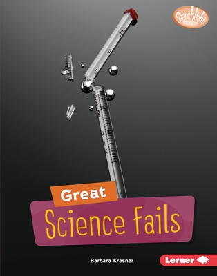 Great Science Fails by Barbara Krasner | Goodreads