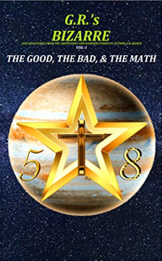 G.R.'s Bizarre Vol-1: The Good, The Bad, & The Math by Greg Ricker ...