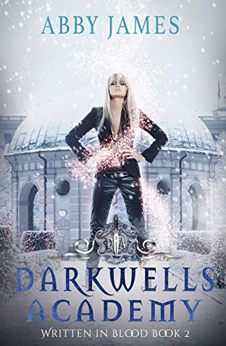 Written in blood (Darkwells Academy #2) by Abby James | Goodreads