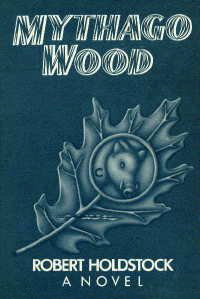 Mythago Wood by Robert Holdstock | Goodreads