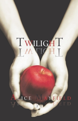 Twilight by Alice Mayfield | Goodreads