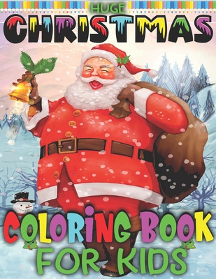 Huge Christmas Coloring Book For Kids: Fun Children's Christmas Gift ...