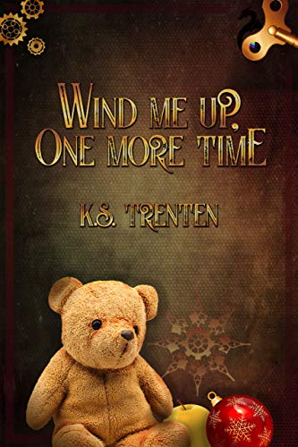 Wind Me Up, One More Time: When Holidays Attack by K.S. Trenten | Goodreads