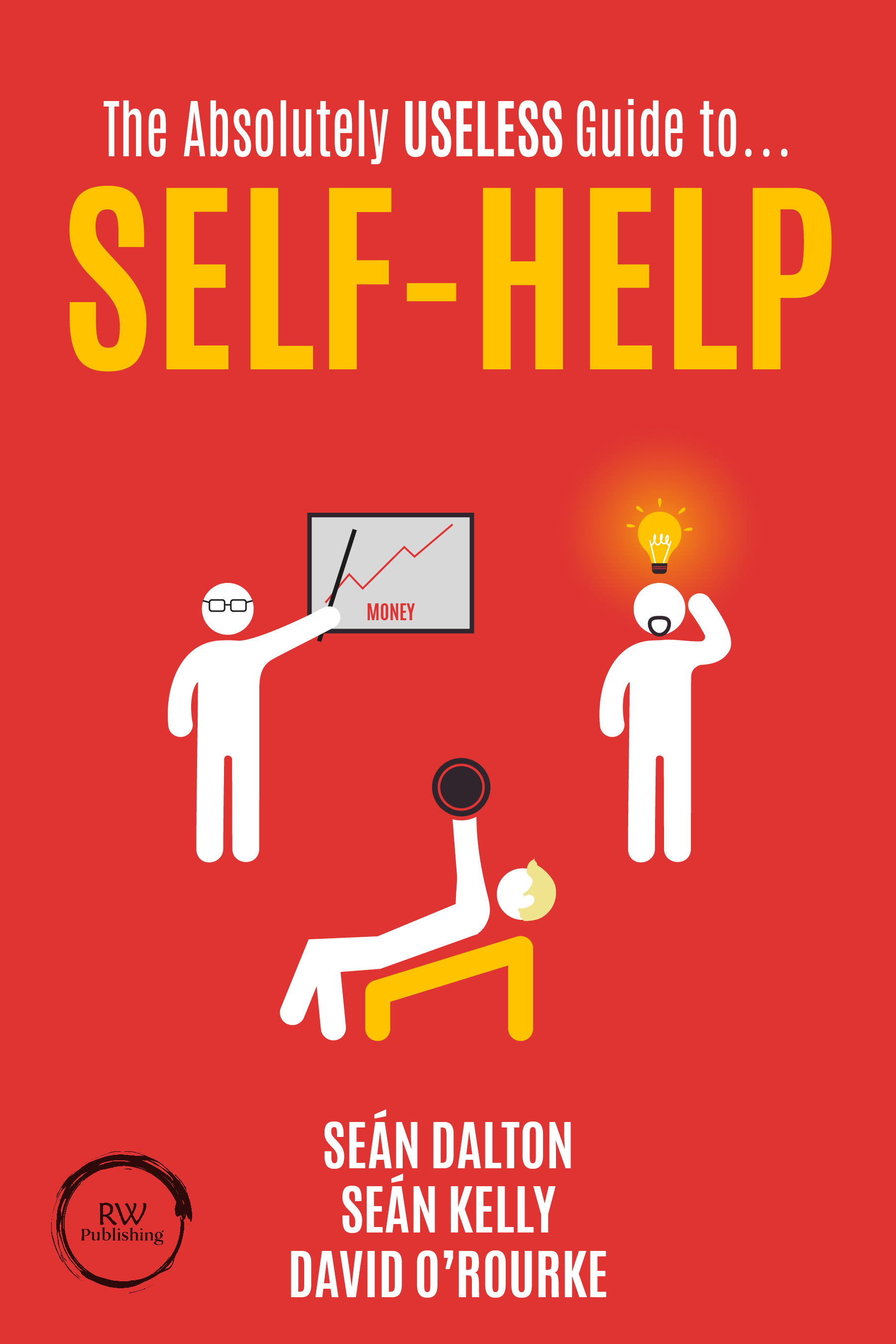 The Absolutely USELESS Guide to... Self-Help by Seán Dalton | Goodreads