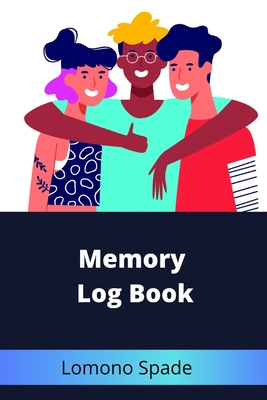 Memory Log Book by Lomono Spade | Goodreads
