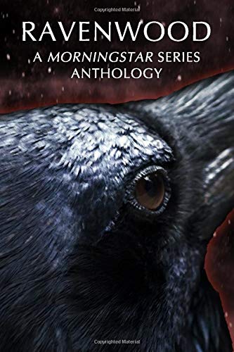 Ravenwood: A Morningstar Series Anthology by A.C. Williams | Goodreads