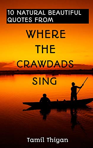 10 Natural Beautiful Quotes From Where the Crawdads Sing: Motivational ...