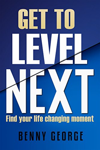 Get to Level Next by Benny George | Goodreads