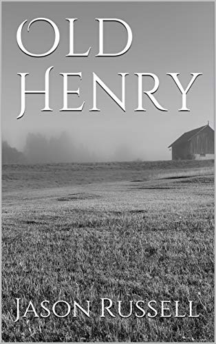 Old Henry by Jason Russell | Goodreads