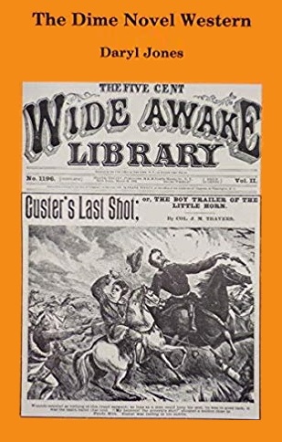 The Dime Novel Western by Daryl Jones | Goodreads