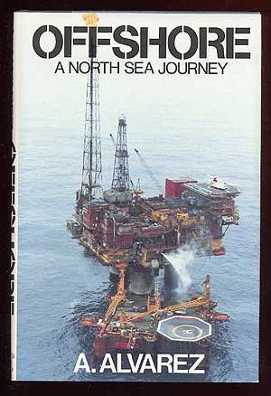 Offshore: A North Sea Journey by Al Álvarez | Goodreads