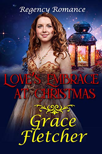 Love's Embrace at Christmas by Grace Fletcher | Goodreads