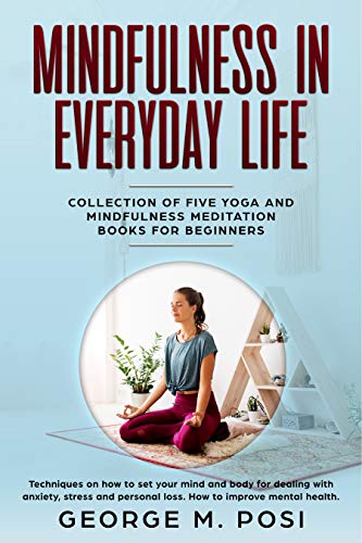 Mindfulness in Everyday Life, Collection of Five Yoga and Mindfulness ...