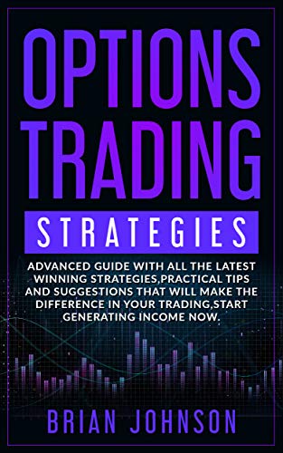 Options Trading Strategies: Advanced guide with all the latest winning ...