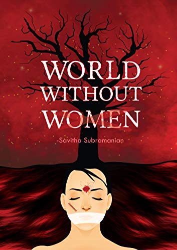 World Without Women by Savitha Subramanian | Goodreads