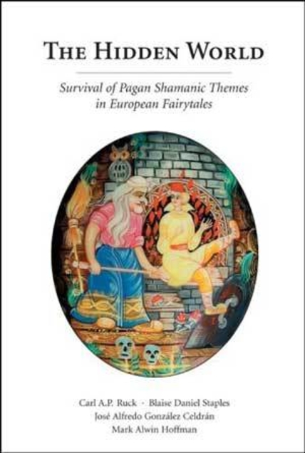 The Hidden World: Survival of Pagan Shamanic Themes in European ...