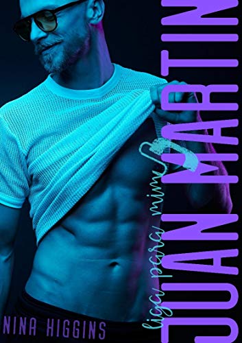 Liga para mim, Juan Martín by Nina Higgins | Goodreads