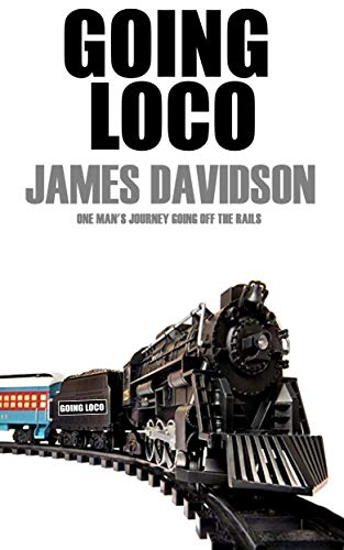 Going Loco by James Davidson | Goodreads