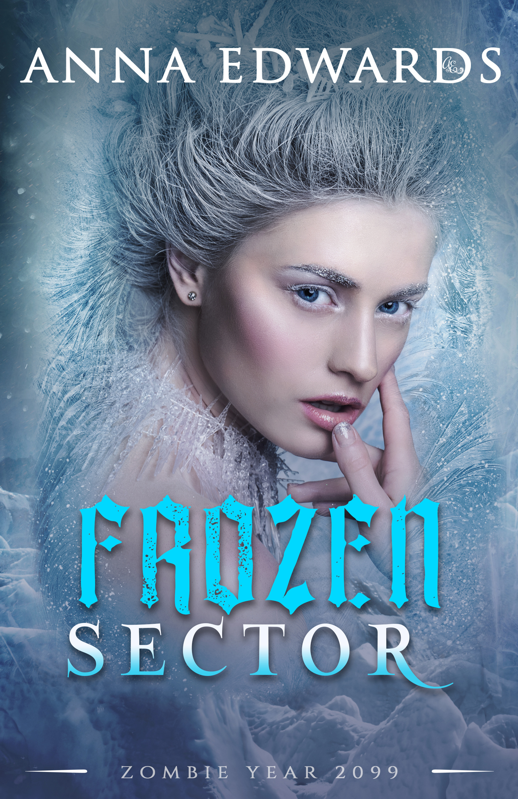 Frozen Sector (Zombie Year 2099 #1) by Anna Edwards | Goodreads