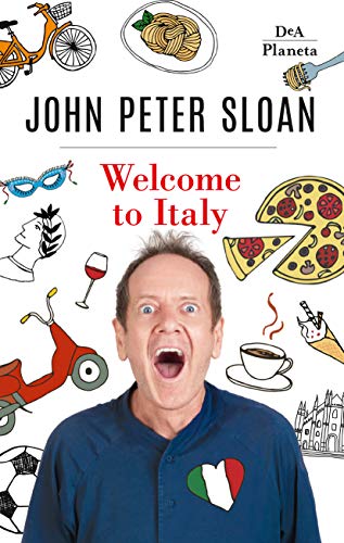 Welcome to Italy (Italian Edition) by John Peter Sloan | Goodreads