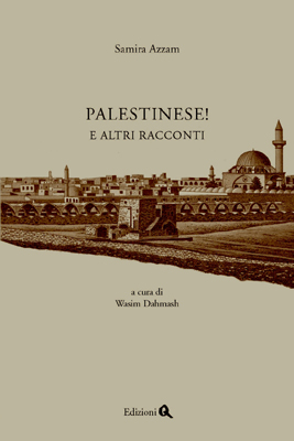Palestinese! E altri racconti by Samîra Azzâm | Goodreads