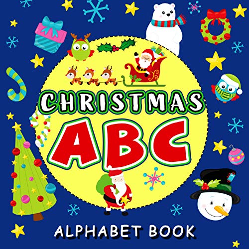 Christmas ABC Alphabet Book: A must have fun book for toddlers and ...