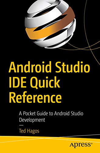 Android Studio IDE Quick Reference: A Pocket Guide to Android Studio ...