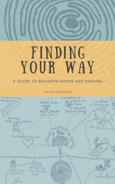 Finding Your Way, A Guide to Building Hopes and Dreams by Justin ...