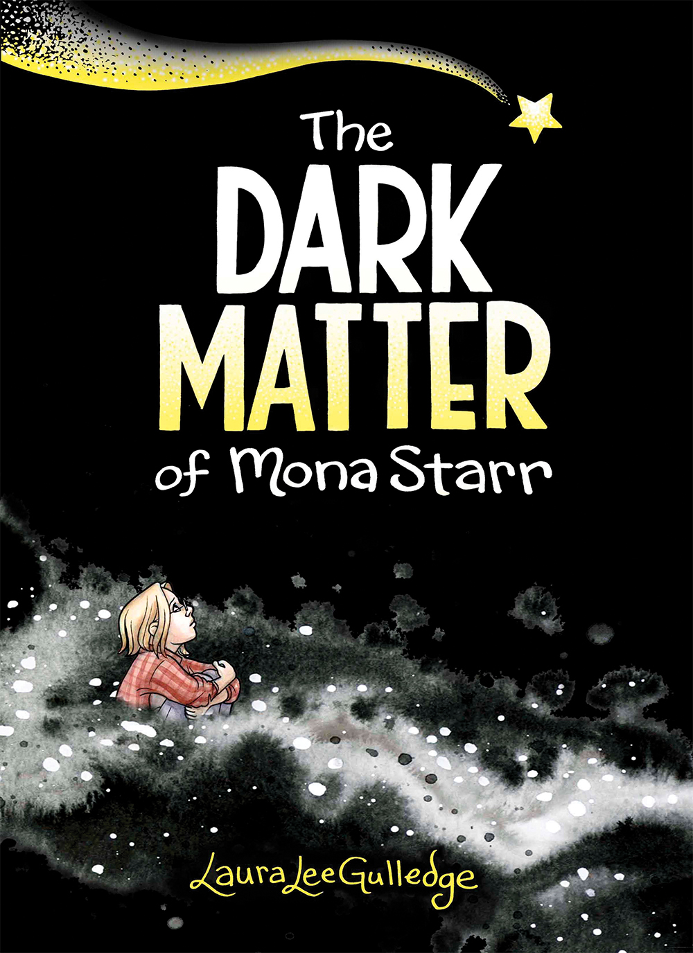 The Dark Matter of Mona Starr by Laura Lee Gulledge | Goodreads