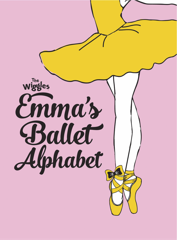 The Wiggles: Emma's Ballet Alphabet by The Wiggles | Goodreads