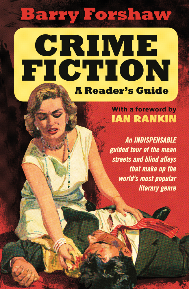 Crime Fiction: A Reader's Guide by Barry Forshaw | Goodreads