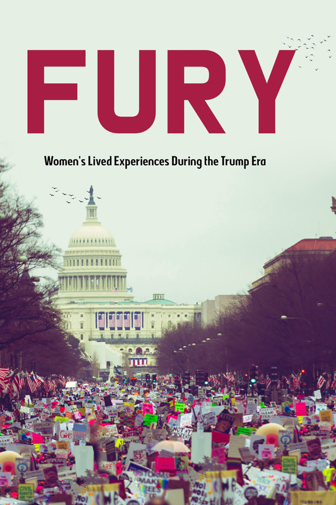 Fury: Women's Lived Experiences in the Trump Era by Amy Roost | Goodreads
