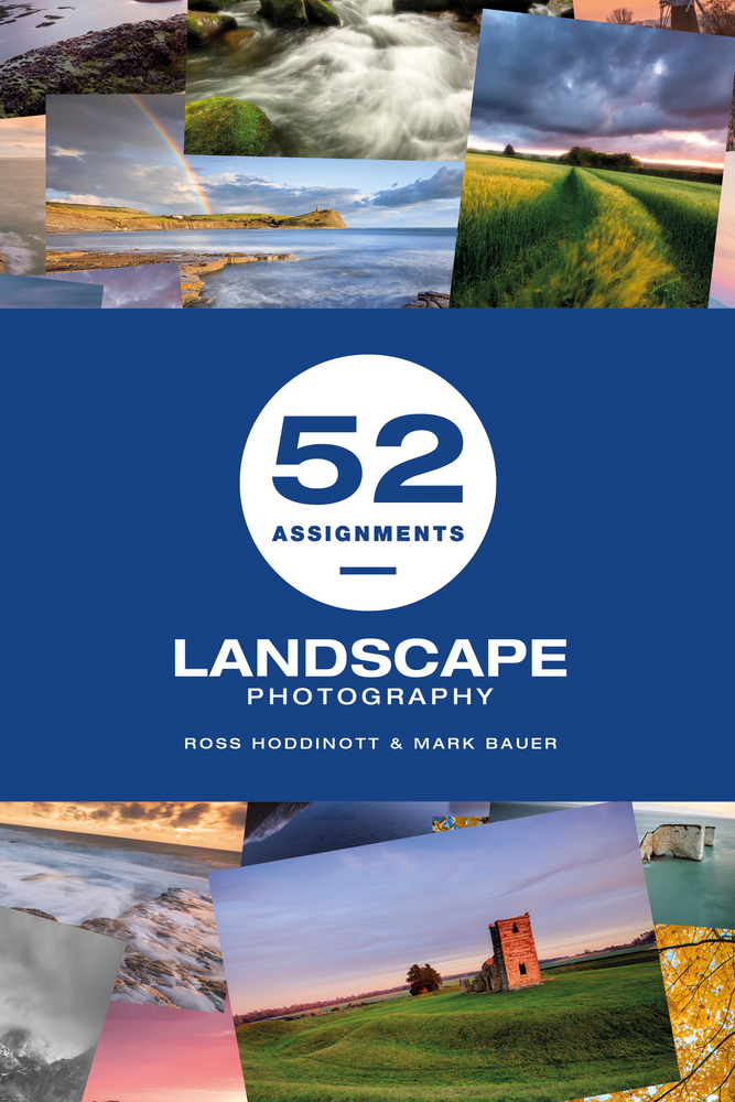 52 Assignments: Landscape Photography by Ross Hoddinott | Goodreads