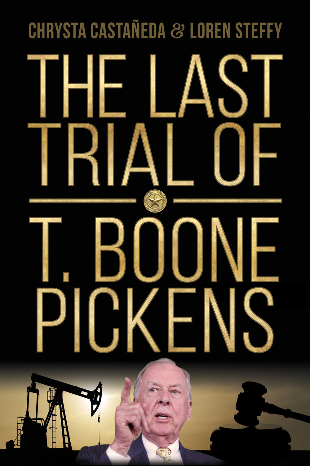 The Last Trial of T. Boone Pickens by Chrysta Castaneda | Goodreads
