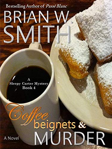 Coffee, Beignets, and Murder: (A Sleepy Carter Mystery - Book 4) by ...