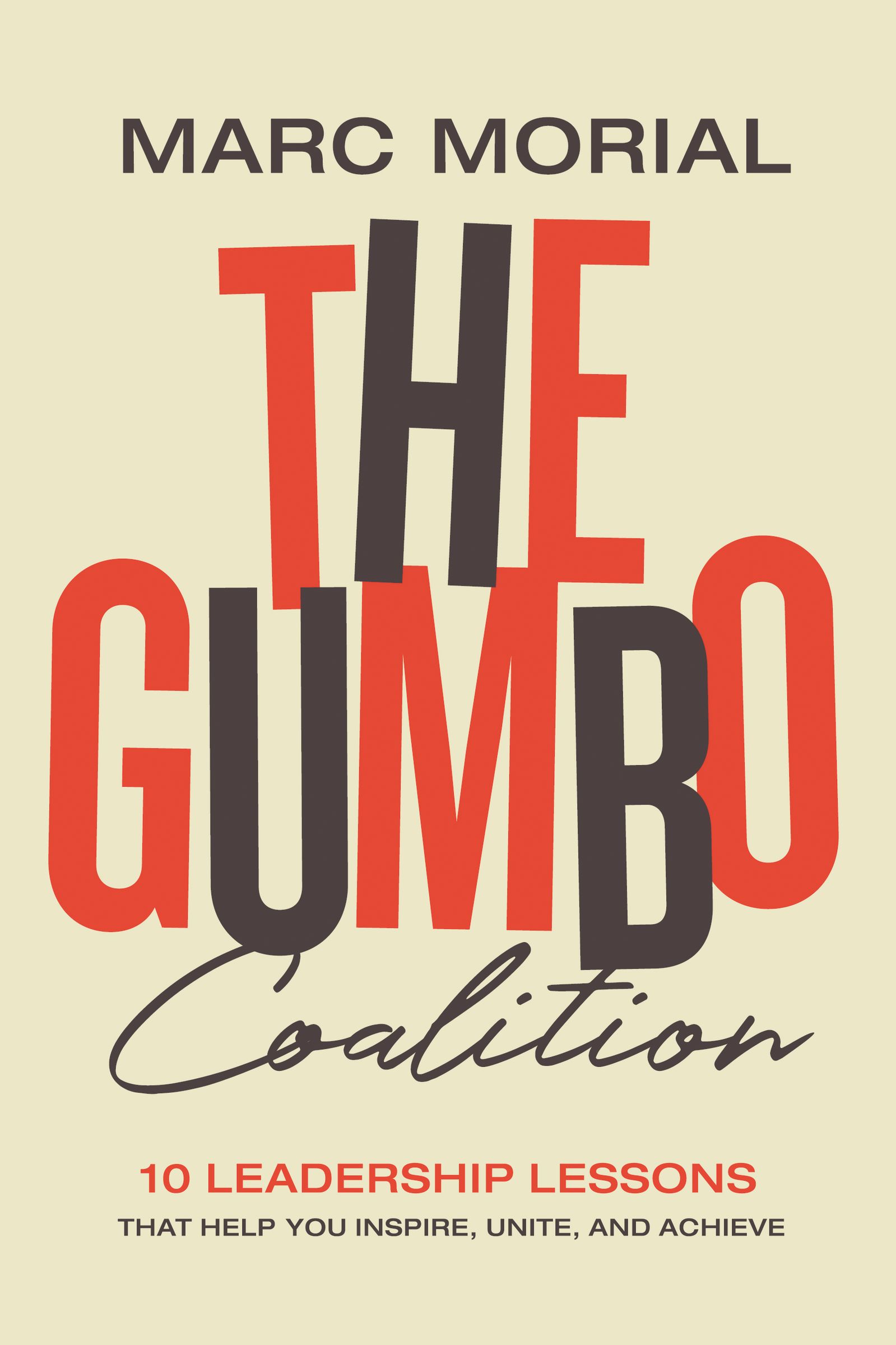 The Gumbo Coalition: 10 Leadership Lessons That Help You Inspire, Unite ...